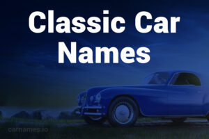 Classic Car Names: A Journey Through Automotive History - Car Names