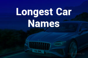 Longest Car Names: A Journey Through Automotive History - Car Names